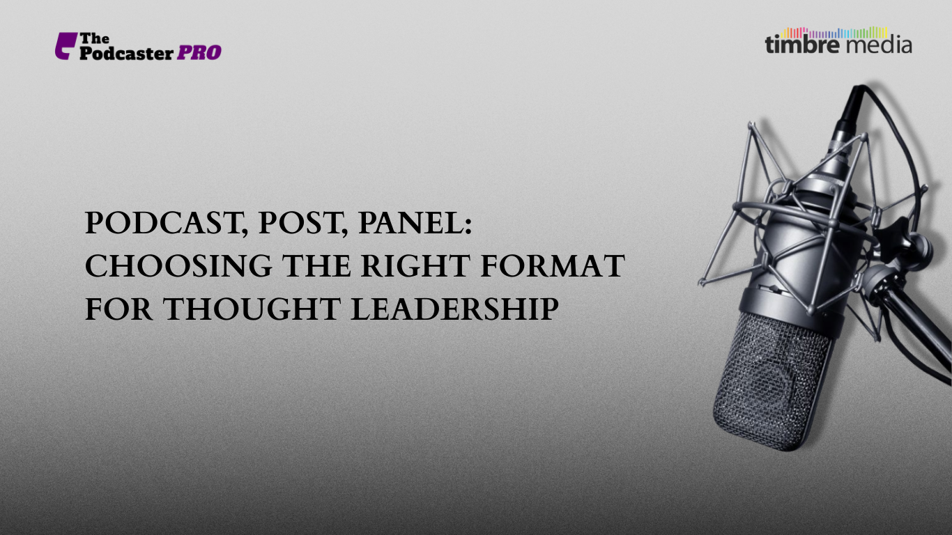 Choosing the Right Format for Thought Leadership Content